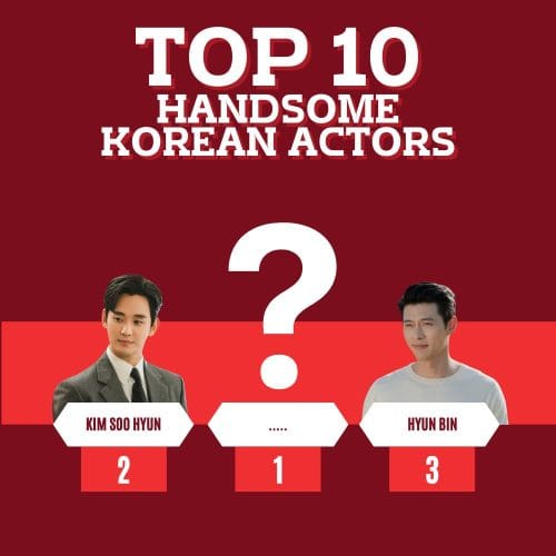 Top 10 Most Handsome Korean Actors Captivating the World - Asian World