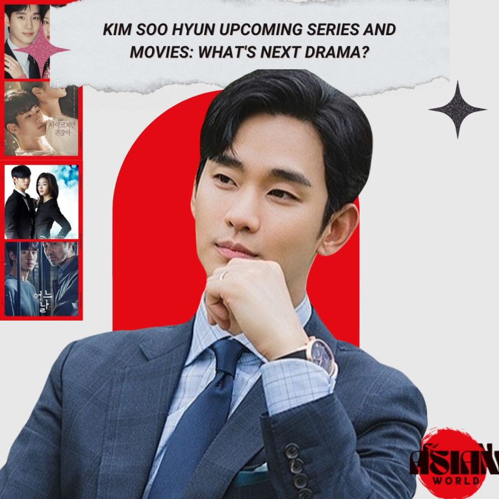Kim Soo Hyun Upcoming Series and Movies: What's Next Drama? - Asian World